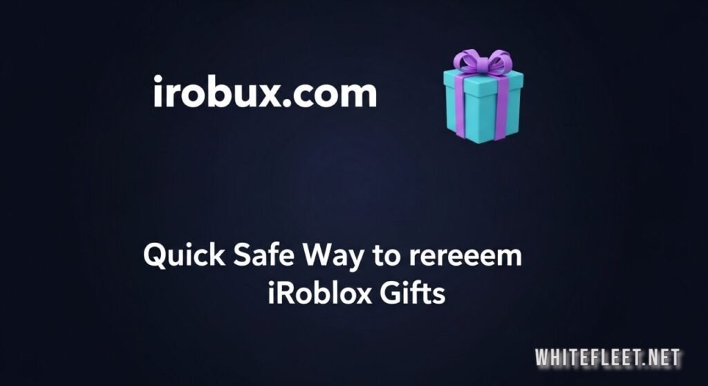 irobux.com redeem: Quick and Safe Way to Redeem Roblox Gifts - White Fleet